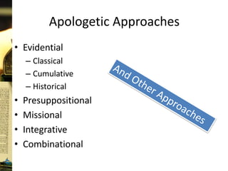 Apologetics 1 Lesson 2 Apologetic Approaches | PPTX