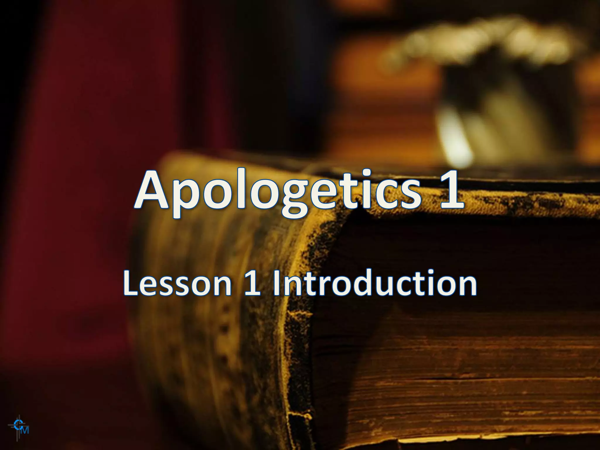 Apologetics 1 Introduction | PPTX