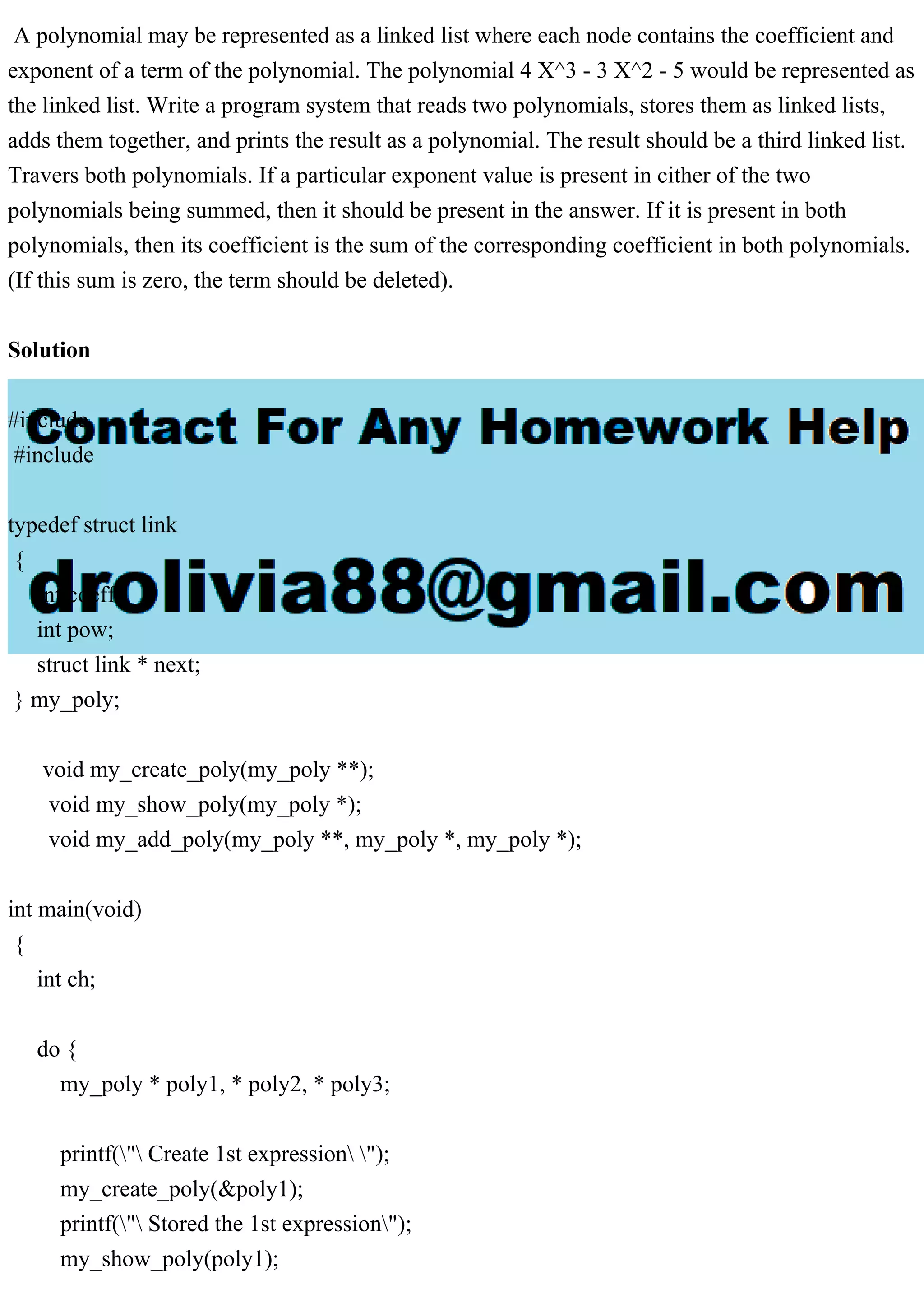 A polynomial may be represented as a linked list where each node cont.pdf