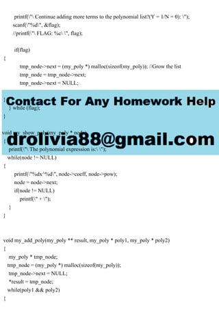 A polynomial may be represented as a linked list where each node cont.pdf