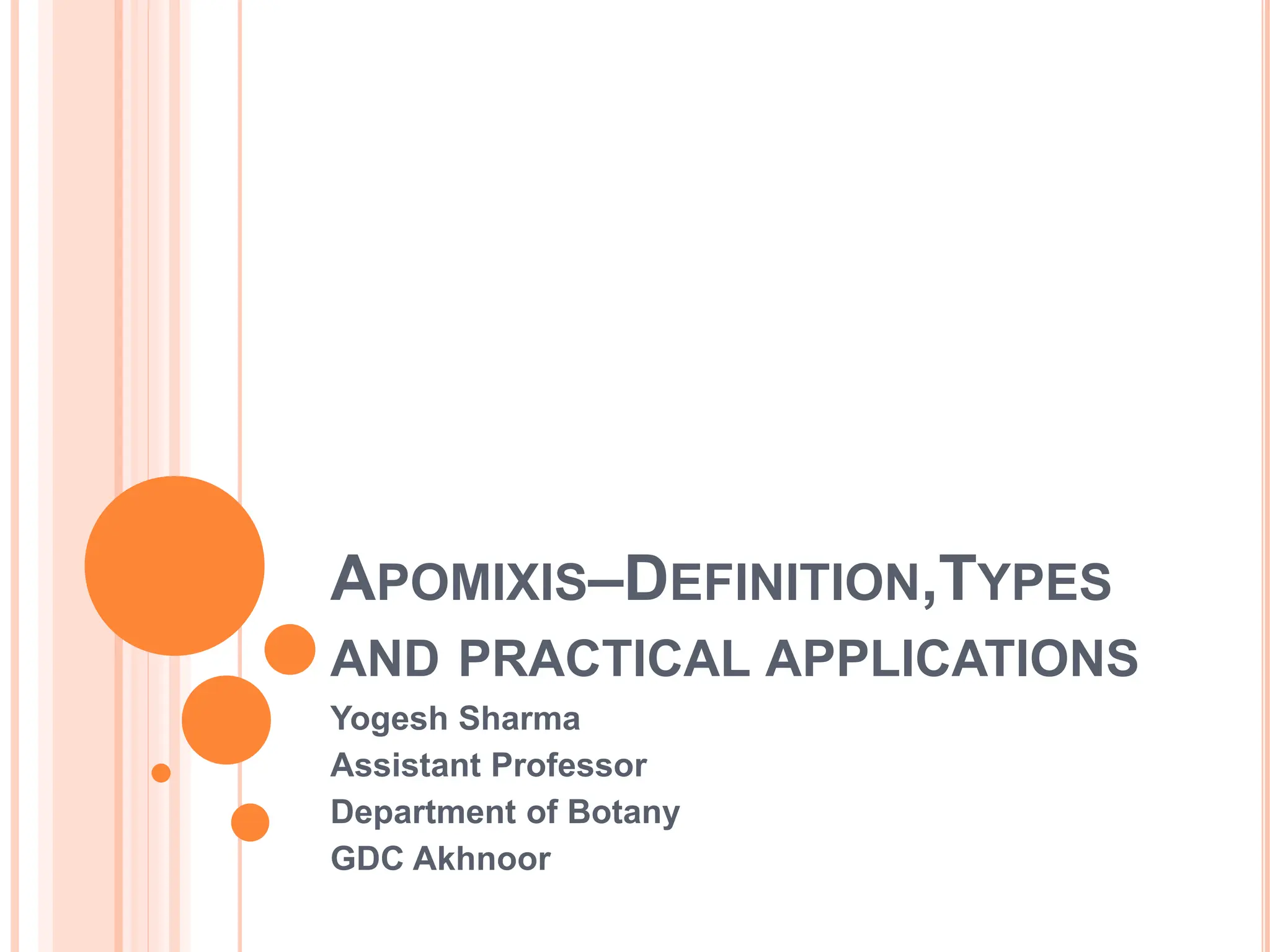 Apomixis–Definition,Types and practical applications.pptx