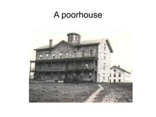 Poorhouses | PPT