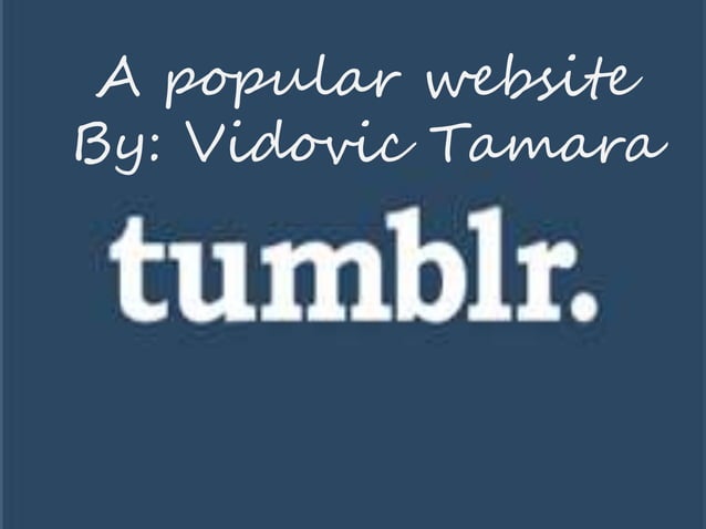 A popular website by tamara vidović | PPTX | Social Networking | Internet