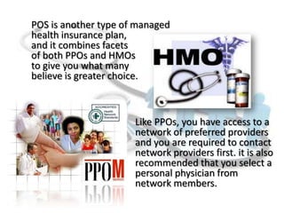 A pos managed care plan can be a(finished) | PPT