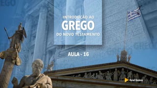 _Apostila_Aula_24072_GREGO_1_AULA_16.pdf