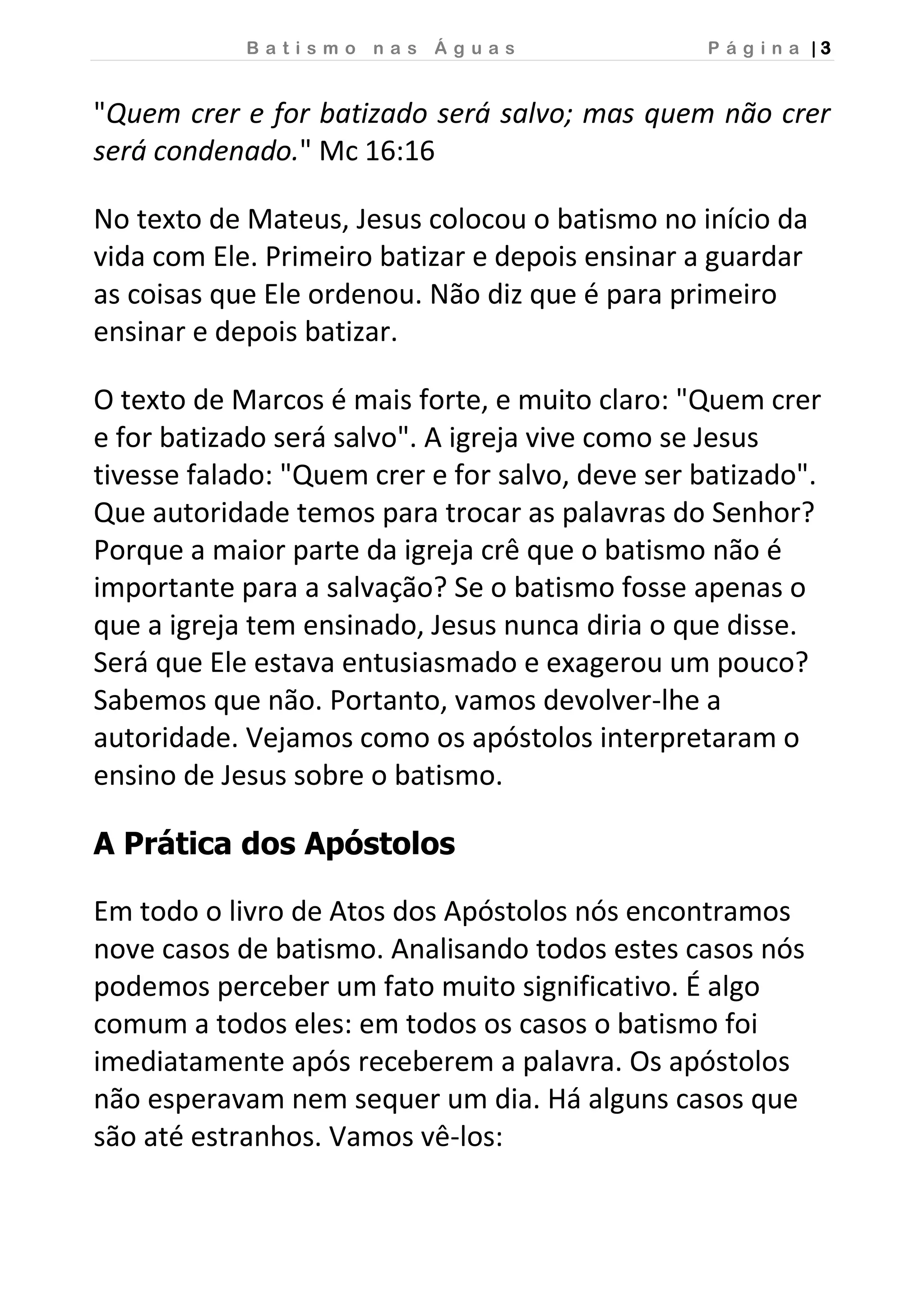 Apostila Fundamentos. Batismo nas Águas. batizando-os em nome do Pai, e ...