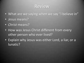 The Apostles' Creed Session Five -I Believe in Jesus Christ | PPTX