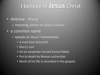 The Apostles' Creed Session Five -I Believe in Jesus Christ | PPTX