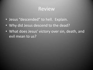 Apostles' Creed Session Nine -He Descended to the Dead | PPTX