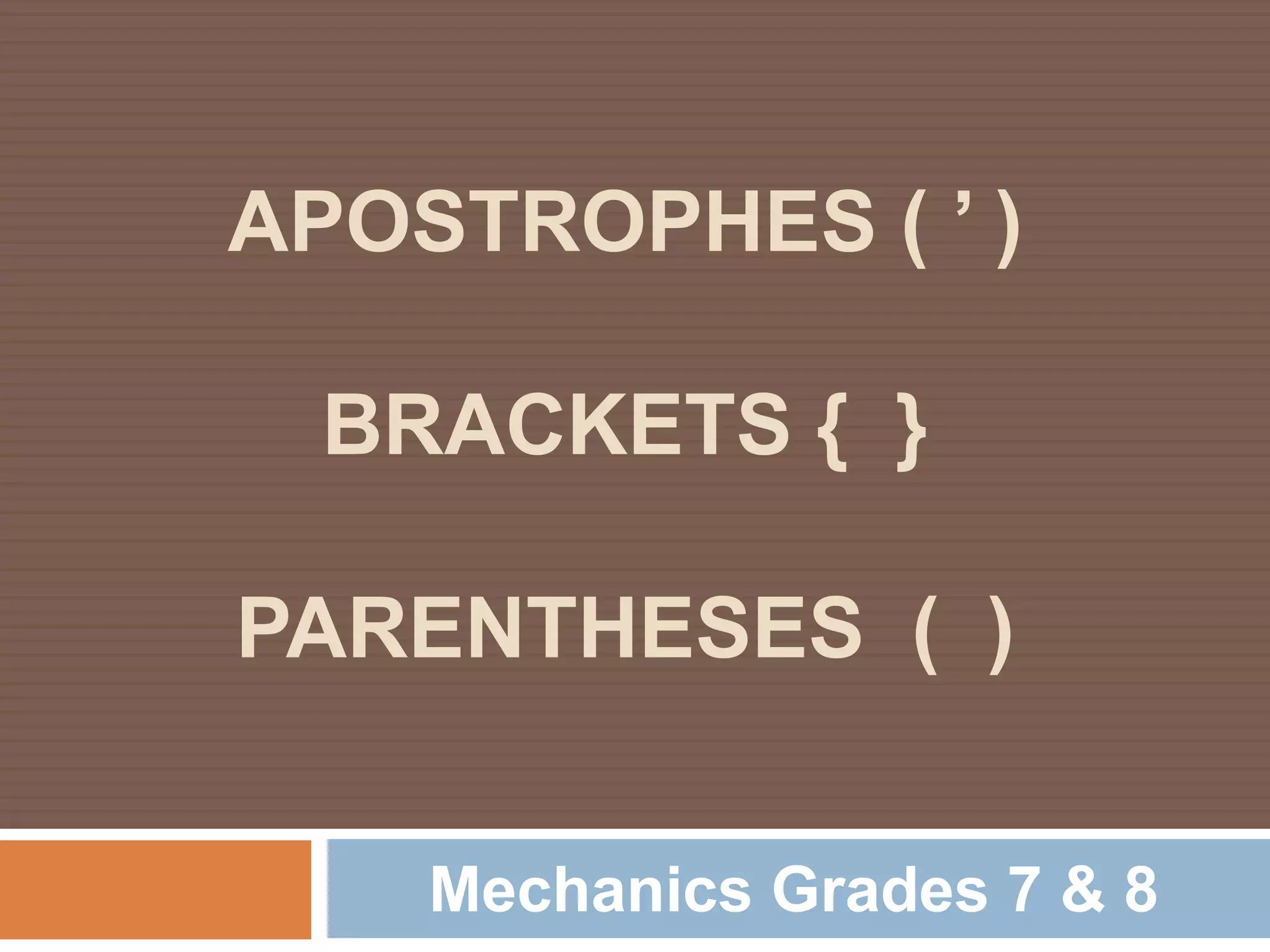 Apostrophes, brackets, and parentheses | PPTX