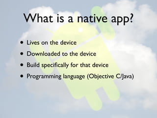 Native Device vs. Mobile Web Applications | PPT | Free Download