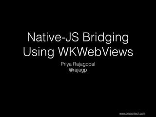 Native-Javascript Bridging Using WKWebViews in iOS8 | PPT