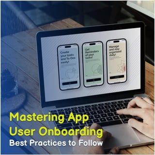Mastering App User Onboarding – Best Practices to Follow | PDF