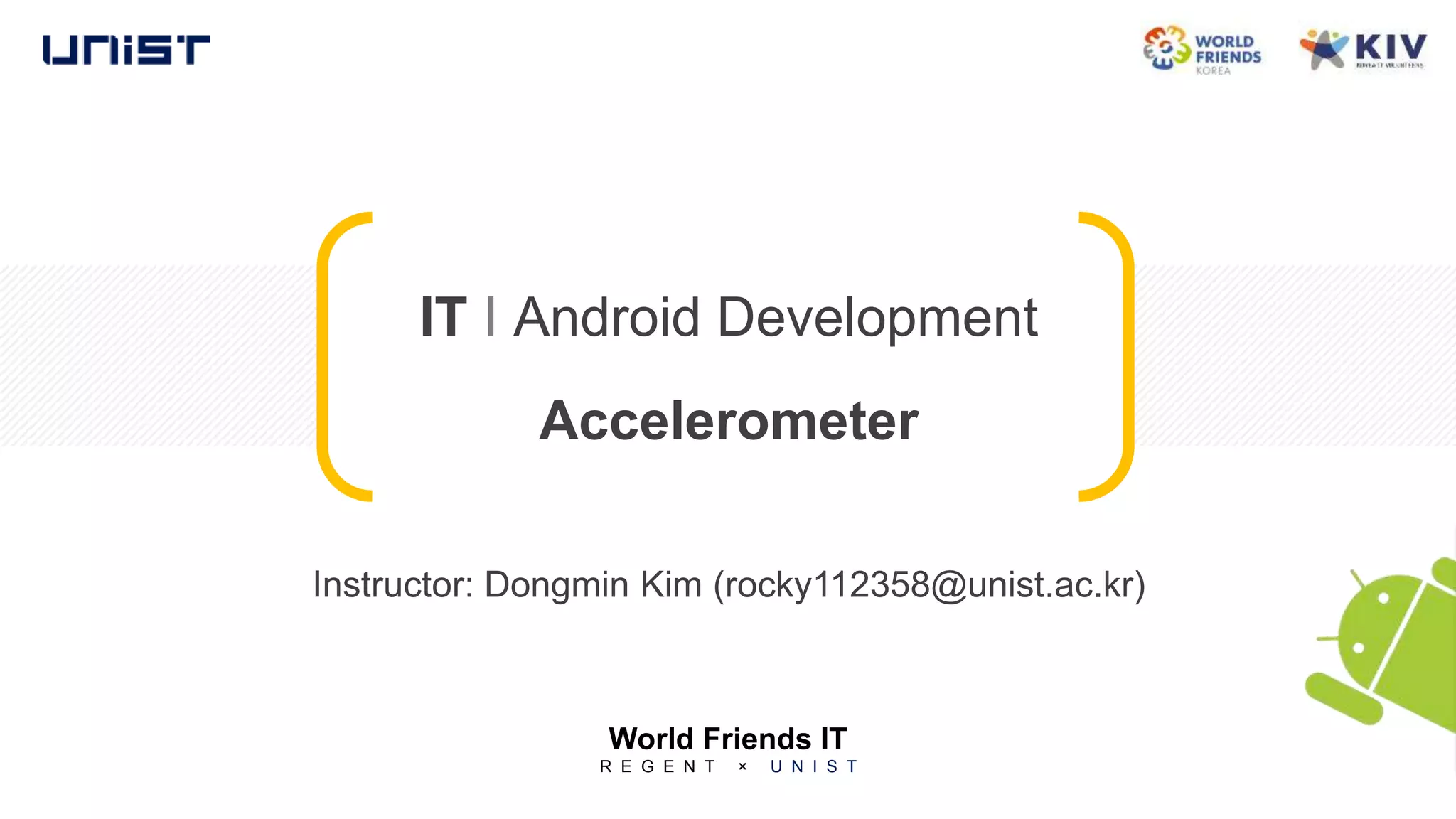 Android App Development with MIT App Inventor 2: Accelerometer | PPTX
