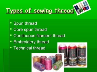 Sewing thread and use in Apparel Industry | PPT