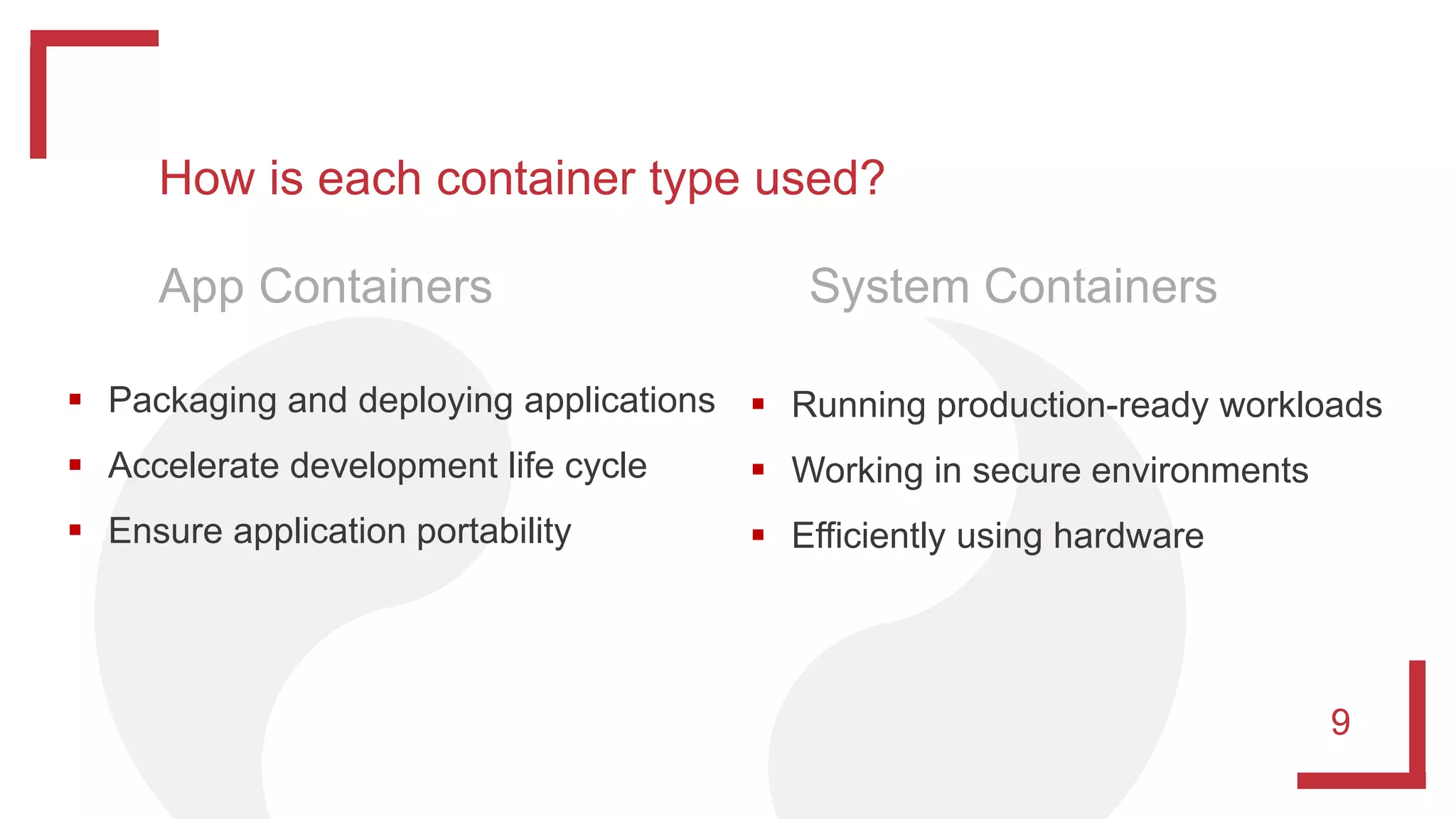 System Containers and Application Containers: Who Cares? | PPT