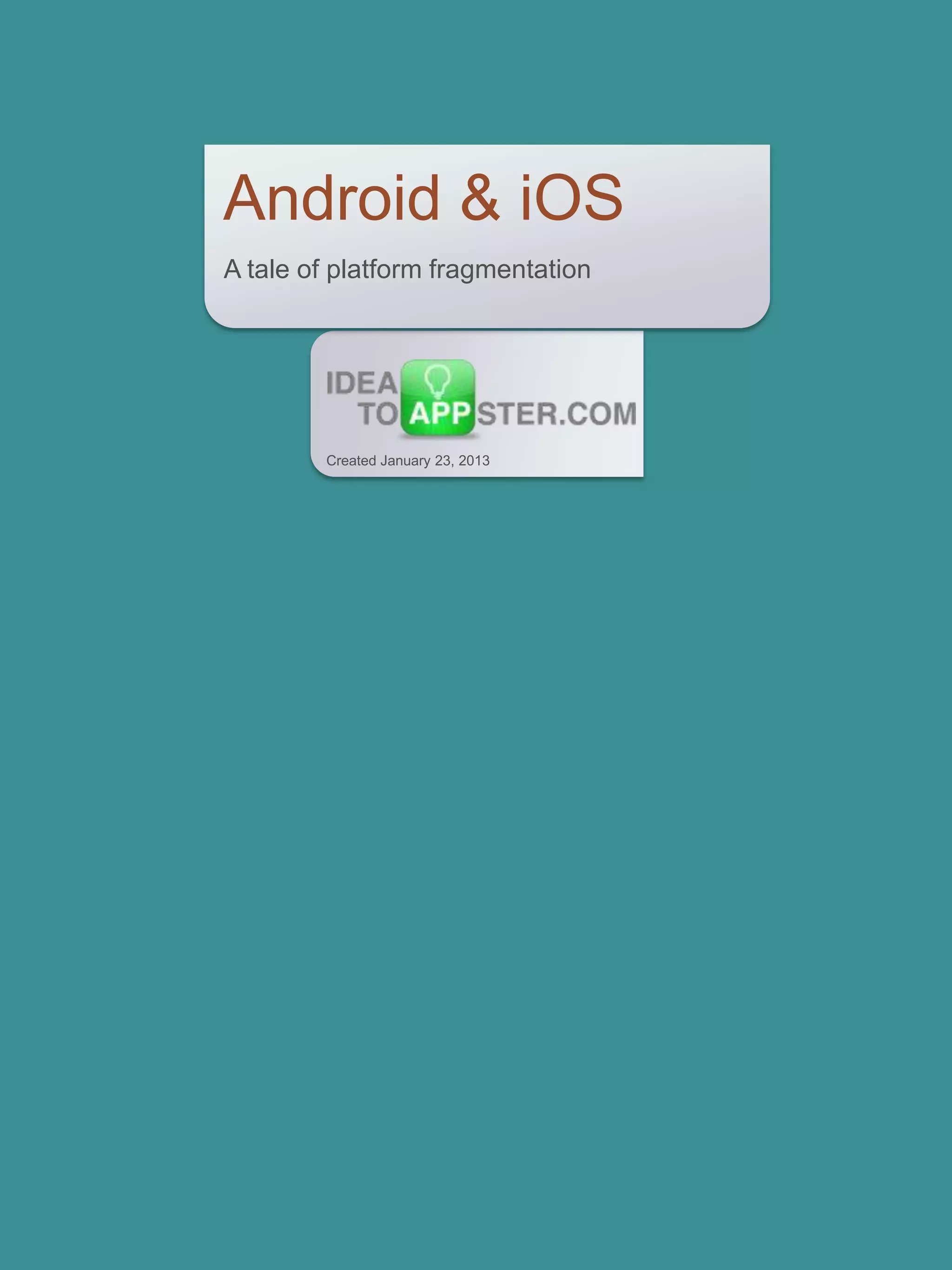 Android & iOS: A Tale of Platform Fragmentation (Infographic) | PPTX | Operating Systems ...