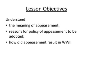 Appeasement as a cause of war in europe | PPTX