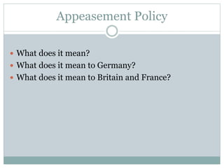 WWII in Europe: The Policy of Appeasement | PPTX
