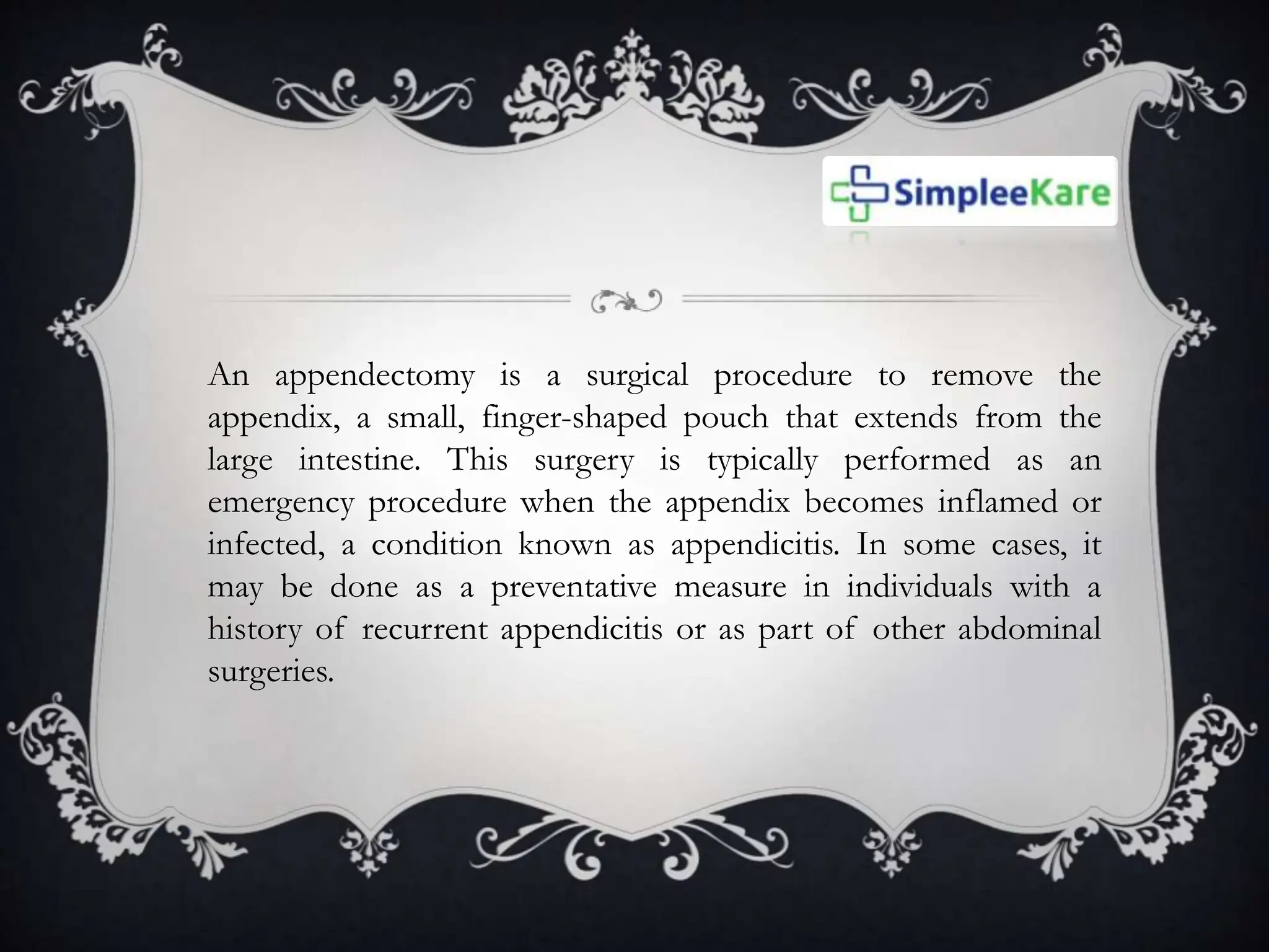 Appendectomy Surgery Procedure, Recovery, And More SimpleeKare.pptx