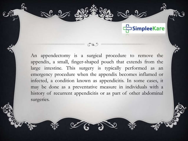 Appendectomy Surgery Procedure, Recovery, And More SimpleeKare.pptx