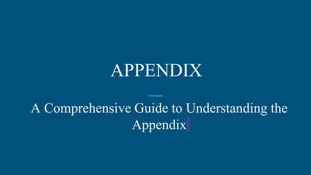 A Comprehensive Guide to Understanding the Appendix | PPT