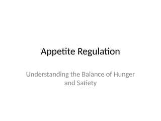 Appetite Regulation and the factors Presentation.pptx