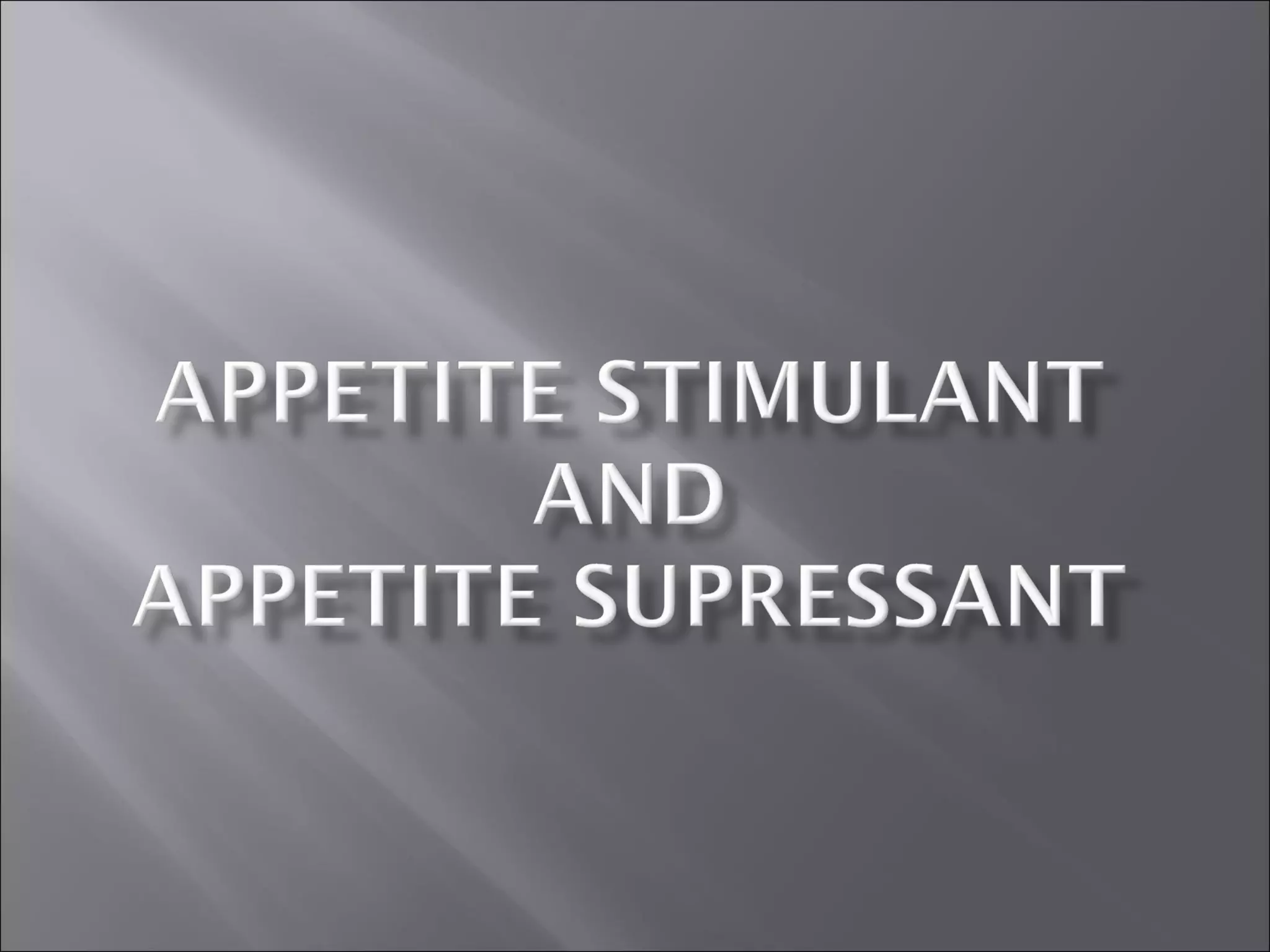 Appetite stimulant and | PPT