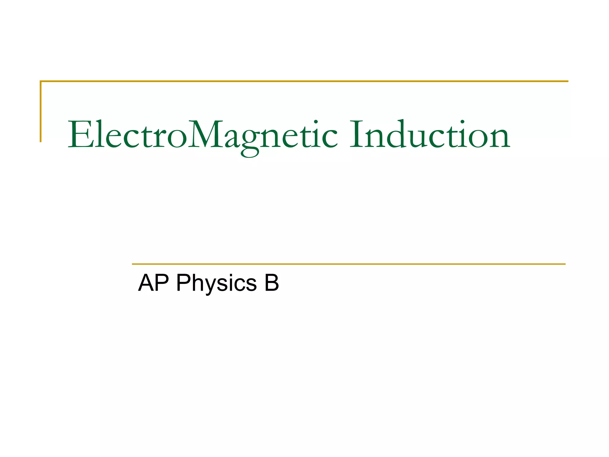 AP Physics B Electromagnetic Induction | PPT