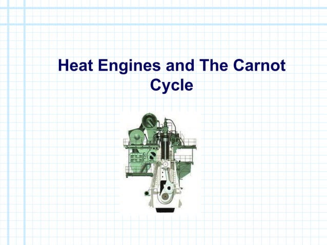 ap physics b lesson 68 heat engines and the carnot cycle.ppt