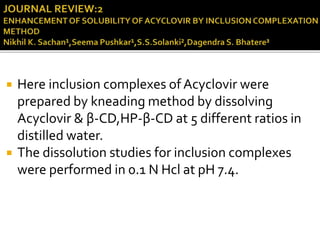 SOLUBILITY ENHANCEMENT BY INCLUSION COMPLEXATION | PPTX