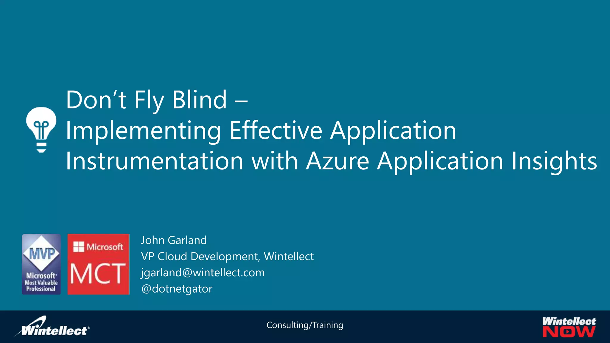 Don T Fly Blind Implementing Effective Application Instrumentation With Azure Application
