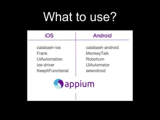 Appium - test automation for mobile apps | PPTX