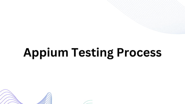 Appium Testing Guide For Mobile App Testing | PDF