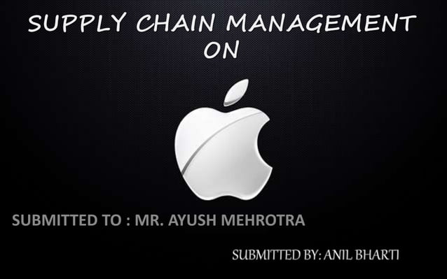Apple supply chain management | PPTX | Logistics | Business