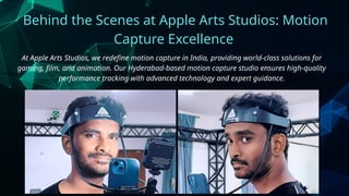 Apple Arts Studios The Motion Capture Excellence | PPT