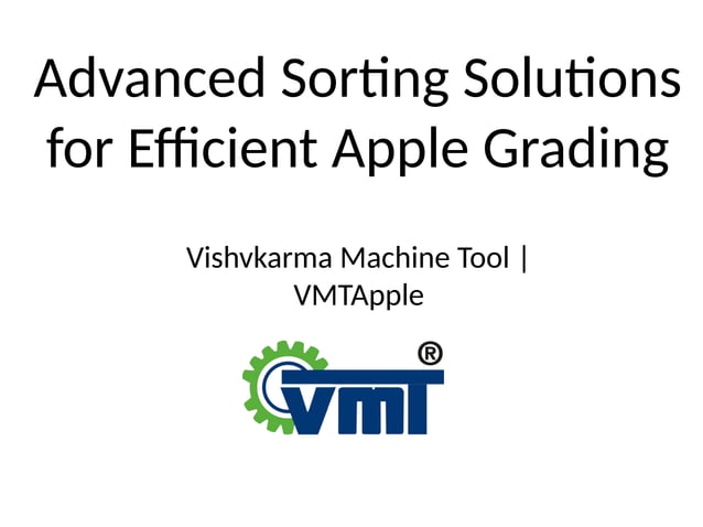 Revolutionizing Fruit Sorting: The Ultimate Apple Grading Machine | PPT