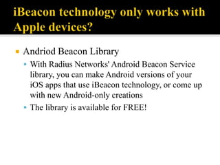 Apple ibeacon 20130513 ken | PPTX | Technology & Computing