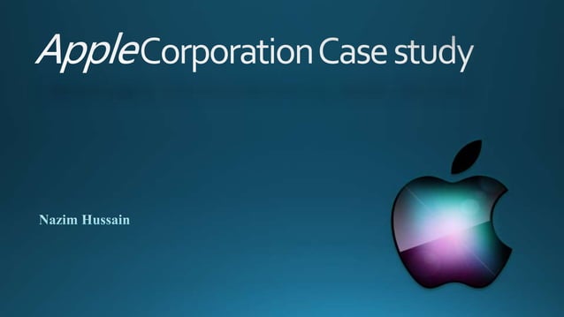 Apple Inc. Case Study. | PPTX | Business | Business and Finance