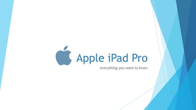 Everything about the Apple iPad Pro | PPT