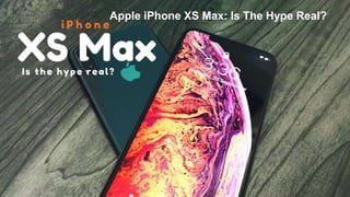 Apple iPhone XS Max Review | PPTX