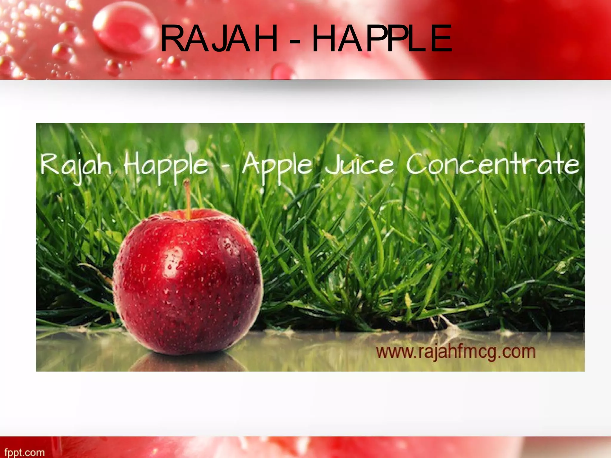 Apple juice concentrates - rajah fmcg | PPT