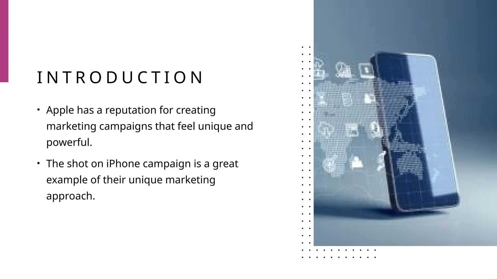 Apple marketing campaign ( Apple Shot On iPhone Campaign.pptx