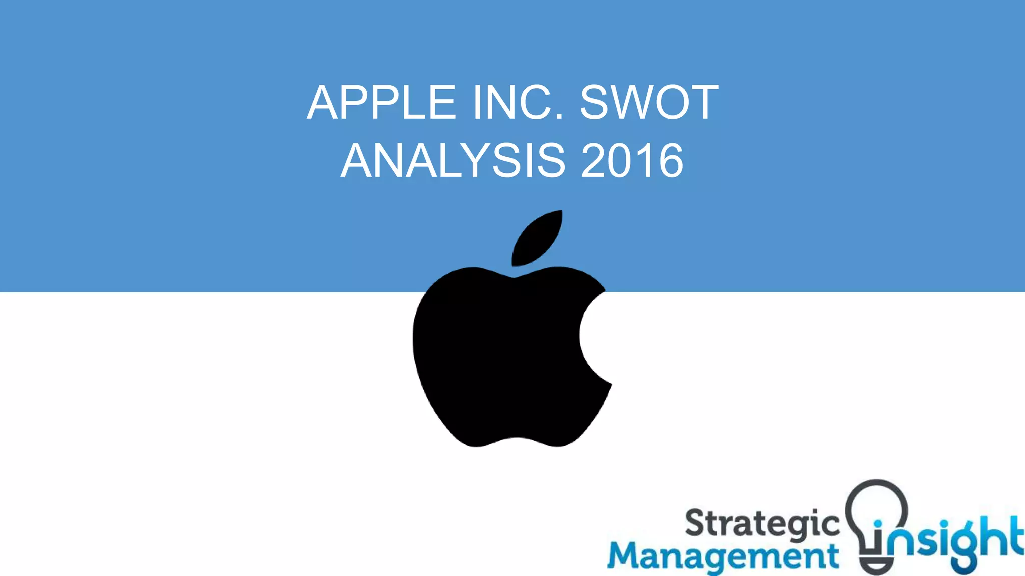 Apple swot analysis 2016 (FREE) | PPTX