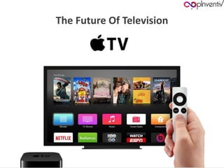 Apple TV - The Future Of Television | PPT