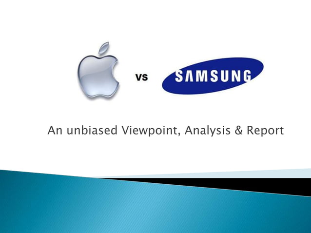 Apple vs samsung | PPTX | Smartphones | Consumer Electronics