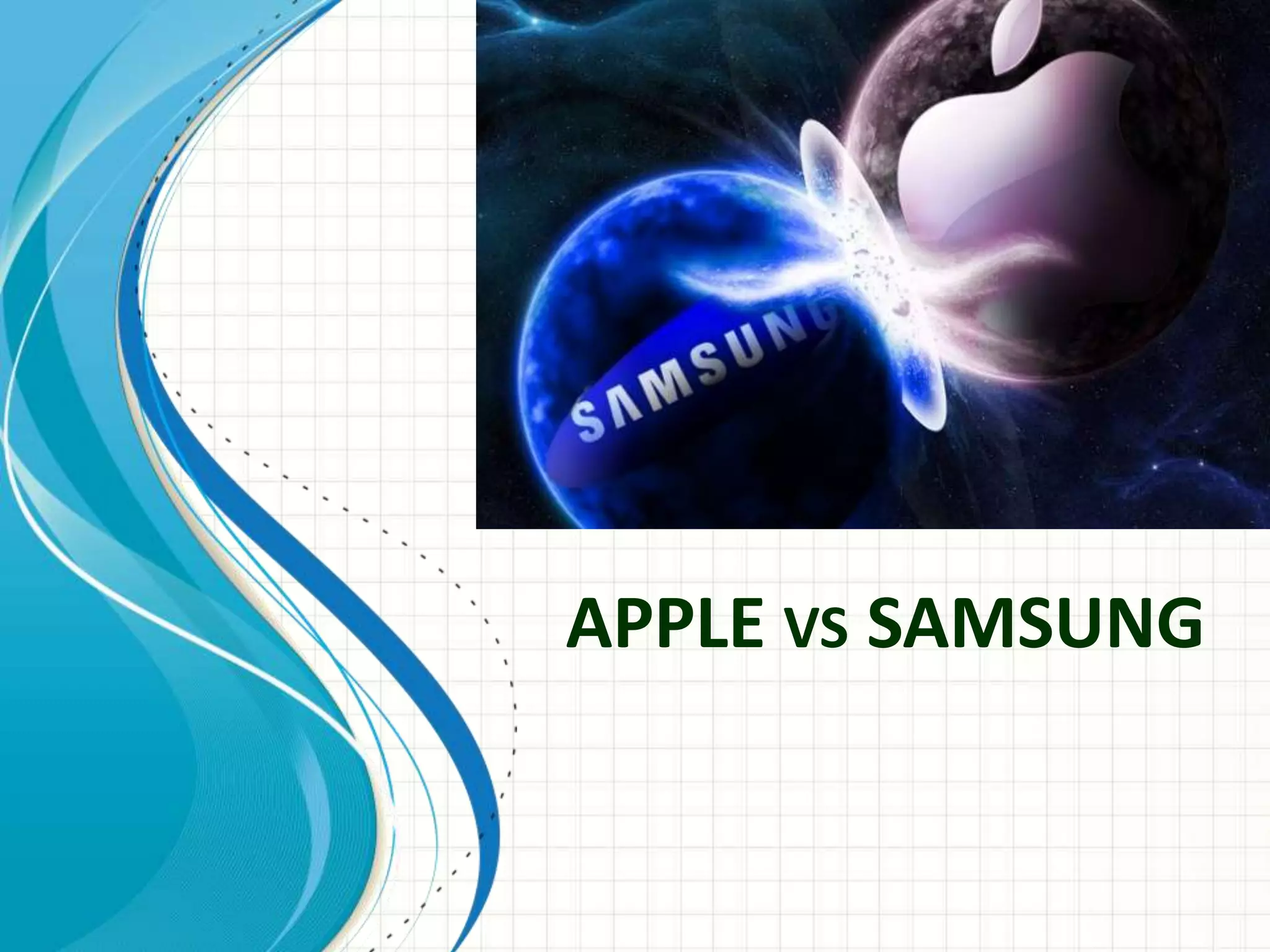 Apple vs Samsung - What do you know? | PPTX | Operating Systems ...