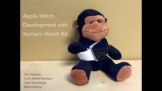 Apple Watch Development w/ Xamarin Watch Kit | PPT
