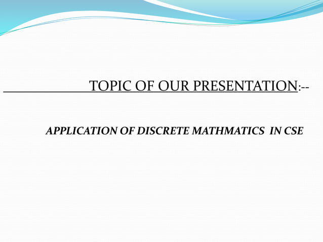Application of Discrete Mathematics in CSE | PPT Application of Discrete Mathematics in CSE | PPT