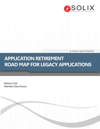 Application Retirement – Road Map for Legacy Applications | PDF